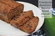 Pineapple Zucchini Raisin Bread Recipe – A Thrifty Mom