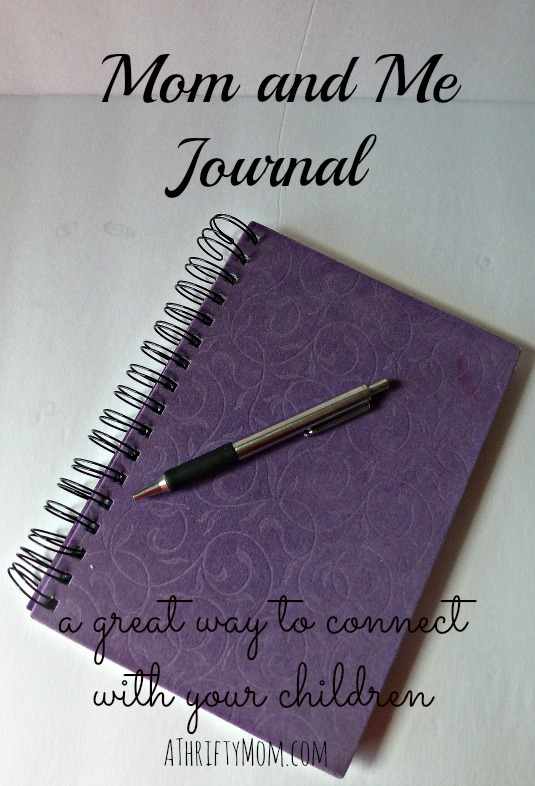 Mom and Me Journal ~ Staying Connected With Our Kids – A Thrifty Mom