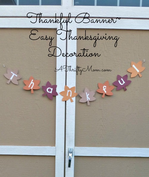Thankful Banner~ Easy Thanksgiving Craft – A Thrifty Mom