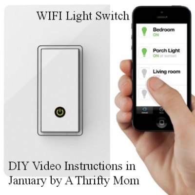 WIFI Light Switch and DIY Video instructions in January – A Thrifty Mom