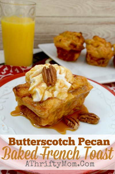 Butterscotch Pecan Baked French Toast ~ #Breakfast #Recipe – A Thrifty Mom