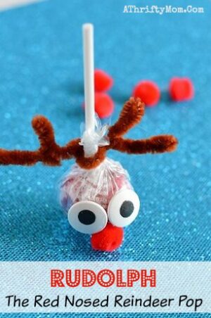 Rudolph The Red Nosed Reindeer Pop ~ Quick and Easy Christmas Crafts ...