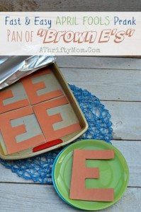 Pan of “Brown E’s” ~ Fast and easy April Fools Prank – A Thrifty Mom