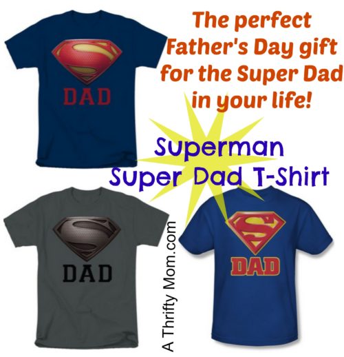 Superman Super Dad T-Shirt low as $10.49 ~ Father’s Day Gift Idea – A Thrifty Mom