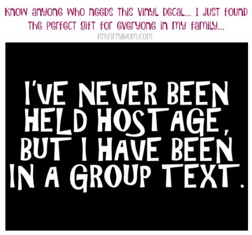 I Have Never Been Held Hostage, But I Have Been In A Group Text ~ Funny ...