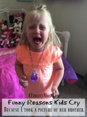 My kid lost it today, 22 FUNNY REASONS KIDS CRY – A Thrifty Mom