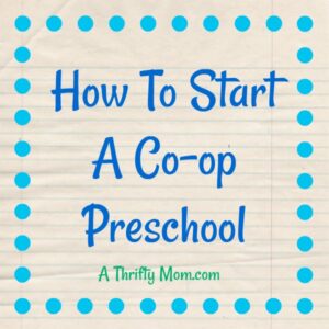 How to Start a Co-op Preschool - A Thrifty Mom